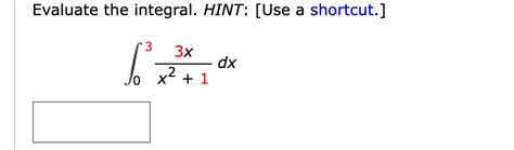 Solved Evaluate The Integral Hint [use A Shortcut ]