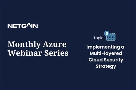 Monthly Azure Webinar Series Implementing A Multi Layered Cloud Security Strategy Netgain Cloud