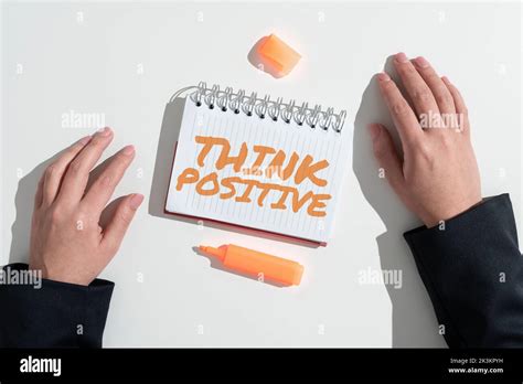 Sign Displaying Think Positivethe Tendency To Be Positive Or Optimistic