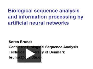 Biological Sequence Analysis And Information Processing By Artificial Neural Networks