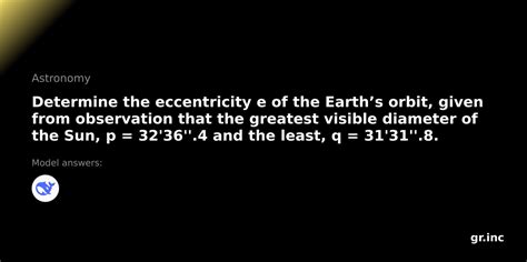 Determine The Eccentricity E Of The Earth S Orbit… General Reasoning