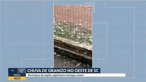Queda De Granizo E Chuva Causam Estragos No Oeste De Sc Santa