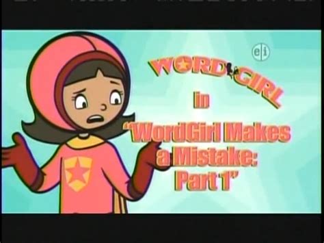 Wordgirl Makes A Mistake Wordgirl Wiki Fandom
