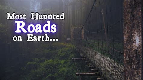 Most Haunted Roads On Earth Youtube