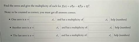 [answered] Find The Zeros And Give The Multiplicity Of Each For F X X X