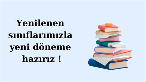 YENİLENEN SINIFLARIMIZLA YENİ DÖNEME HAZIRIZ Keçiören Özel Eğitim Uygulama Okulu I Kademe