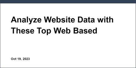 Analyze Website Data With These Top Web Based Analytics Tools