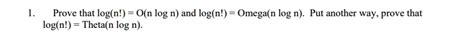 solved prove that log n o n log n and log n omega n log n