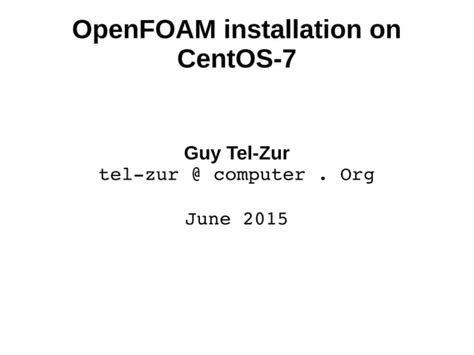 OpenFOAM 2 4 0 Installation On CentOS 7 PPT