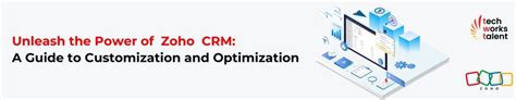 Zoho Crm Customisation A Complete Guide Techworks Talent