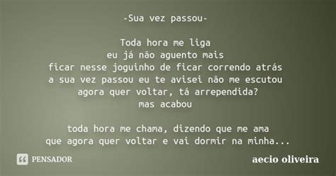 Sua Vez Passou Toda Hora Me Liga Eu Aécio Oliveira Pensador