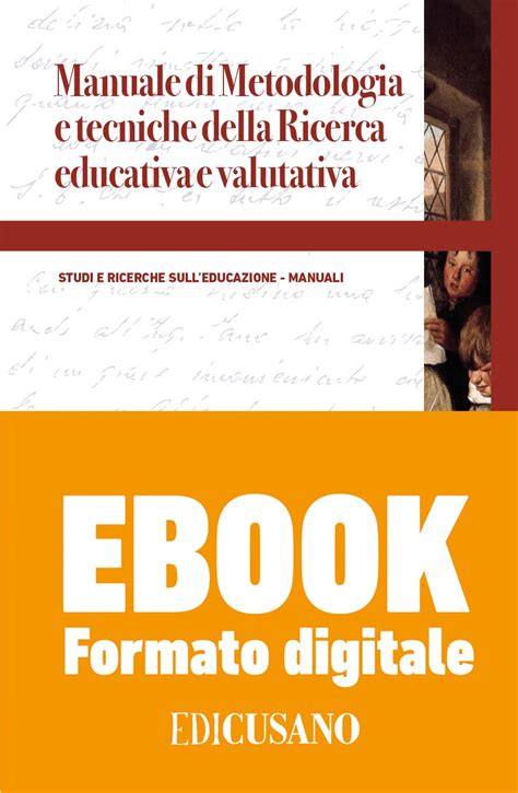 Manuale Di Metodologie E Tecniche Della Ricerca Educativa Formato