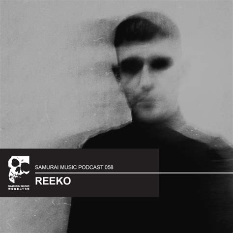 Stream Reeko Samurai Music Official Podcast 58 By Samurai Music