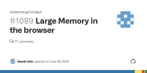 Large Memory In The Browser Issue Zauberzeug Nicegui GitHub