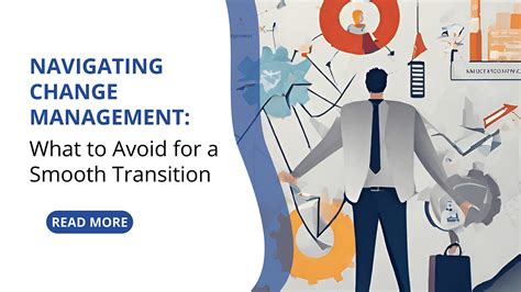 Navigating Change Management What To Avoid For A Smooth Transition