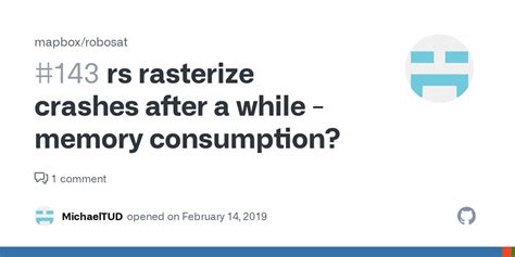 rs rasterize crashes after a while memory consumption · issue 143