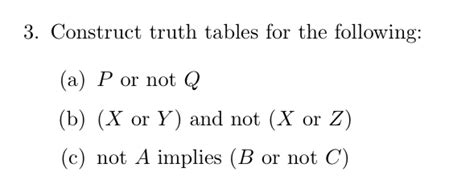 Solved 3. Construct truth tables for the following: (a) P or | Chegg.com