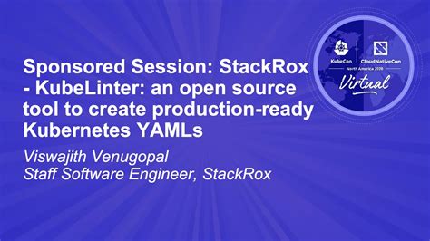 sponsored session stackrox kubelinter an open source tool to create