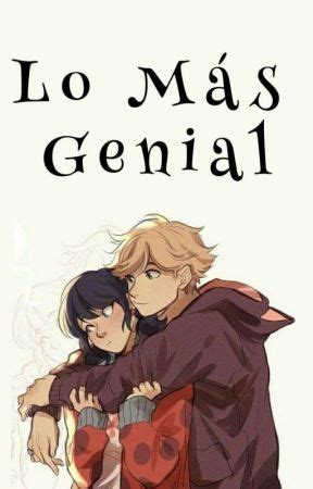 𝐋𝐨 𝐌á𝐬 𝐆𝐞𝐧𝐢𝐚𝐥 MIRACULOUS Ganó Efímero Wattpad