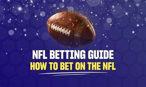 Nfl Betting Guide 🎖️ How To Bet On Nfl