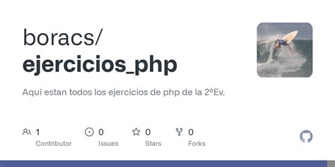 Github Boracsejerciciosphp Aqui Estan Todos Los Ejercicios De Php