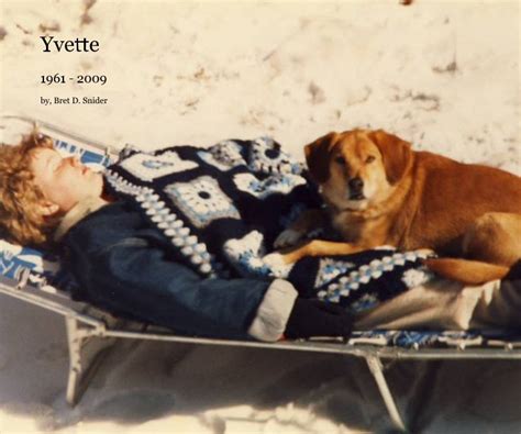 Yvette By By Bret D Snider Blurb Books
