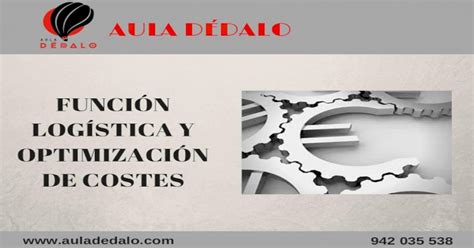 Aula DÉdalo FunciÓn LogÍstica Y FunciÓn LogÍstica Y OptimizaciÓn De