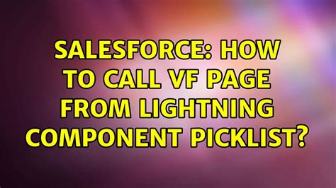 salesforce how to call vf page from lightning component picklist