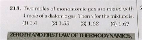 One Mole Of A Monoatomic Gas Is Mixed With 3 Moles Of A Diatomic Gas
