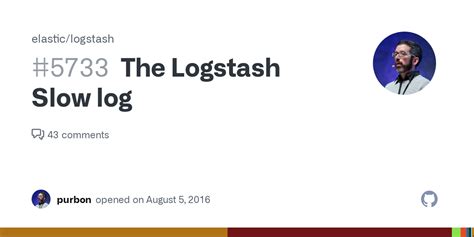 The Logstash Slow Log · Issue 5733 · Elasticlogstash · Github