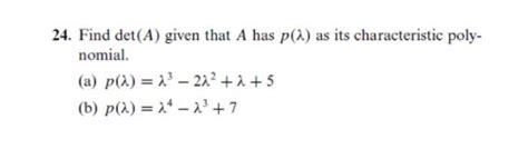 solved 24 find det a given that a has p λ as its