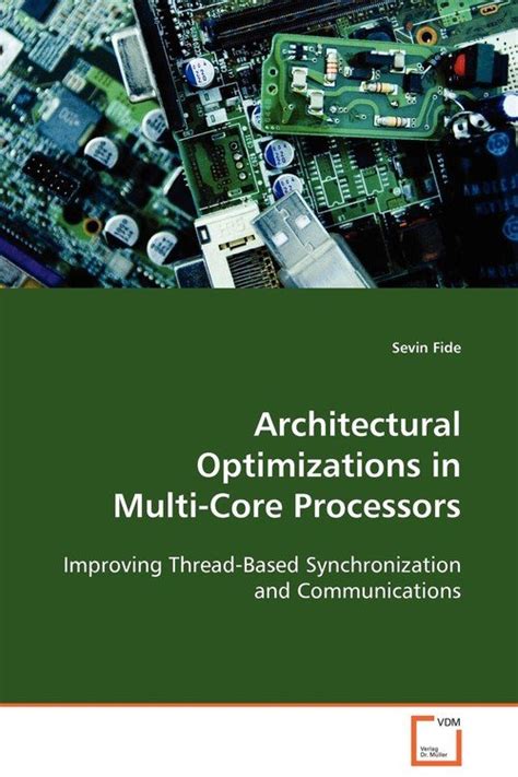 architectural optimizations in multi core processors fide sevin