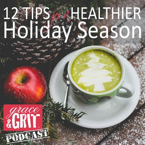 Episode 095 12 Tips For A Healthier Holiday Season Healthy Holidays