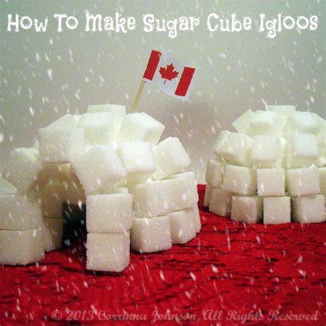 How To Make A Sugar Cube Igloo Canada Day Crafts Canada Day Party