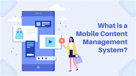Mobile Content Management A Must Have For Businesses In 2023