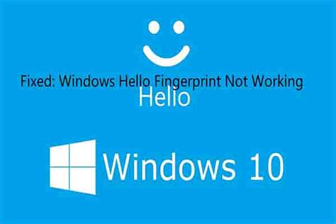 How To Fix Windows Hello Fingerprint Not Working In Windows 10