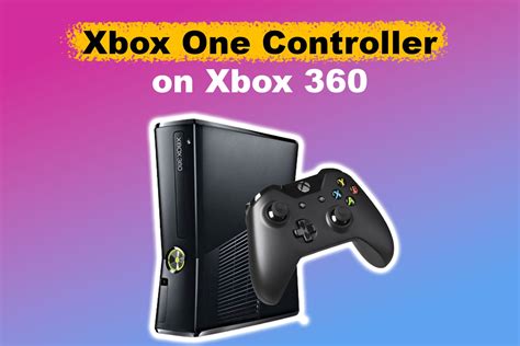 Using An Xbox One Controller On Xbox 360 [will It Work] Alvaro Trigos Blog