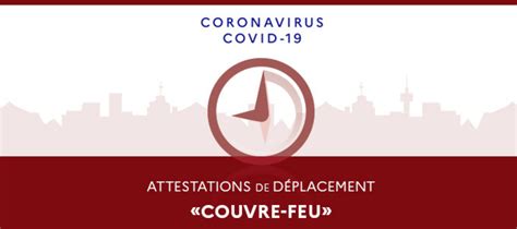 Couvre feu voici la nouvelle attestation de déplacement Les Voitures