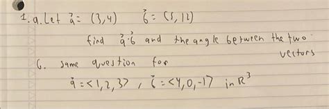 Solved 1 A Let 2 3 4 6 1 12 Find 9⋅6 And The Angle