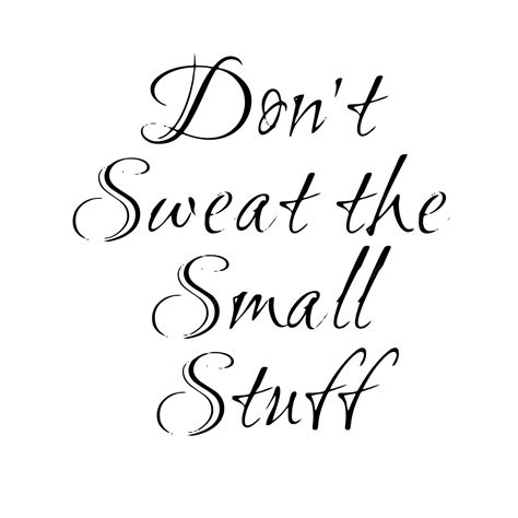 Premium Vector Dont Sweat The Small Stuff