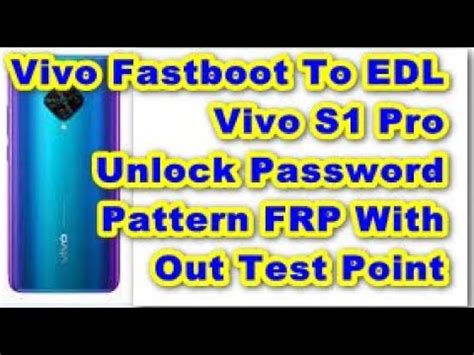 Vivo Fastboot To EDL Vivo S1 Pro Unlock Password Pattern FRP With Out Test Point By EMT Tool