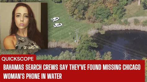 Bahamas Search Crews Say Theyve Found Missing Chicago Womans Phone In