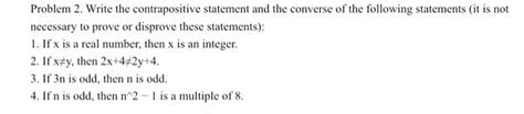 Solved Problem 2 Write The Contrapositive Statement And