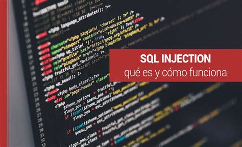 Sql Injection Qué Es Y Cómo Funciona • Blog De Tecnología Imf Smart