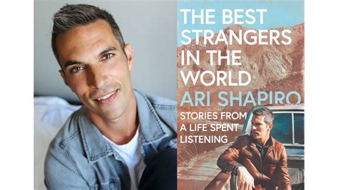 Nprs Ari Shapiro Shares His Own Stories In ‘the Best Strangers In The