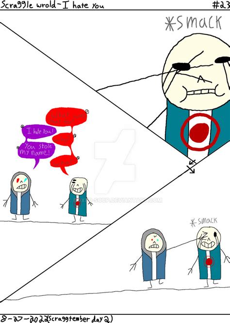 23 Scraggle World I Hate You St Day 2 By Boxed Soup On Deviantart