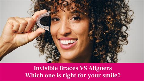 Aligners Vs Braces Which Is Which And Which Is Right For You Womans World