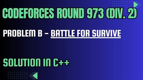 Codeforces Round 973 Problem B Battle For Survive Full Solution In C
