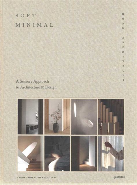 Architectura And Natura Soft Minimal A Sensory Approach To