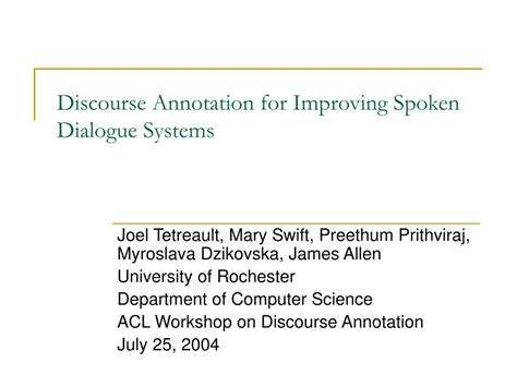 Ppt Discourse Annotation For Improving Spoken Dialogue Systems Powerpoint Presentation Id